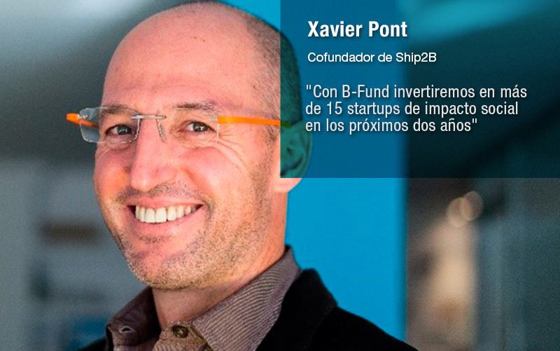 Entrevistas Ship2B: Xavier Pont y B-Fund